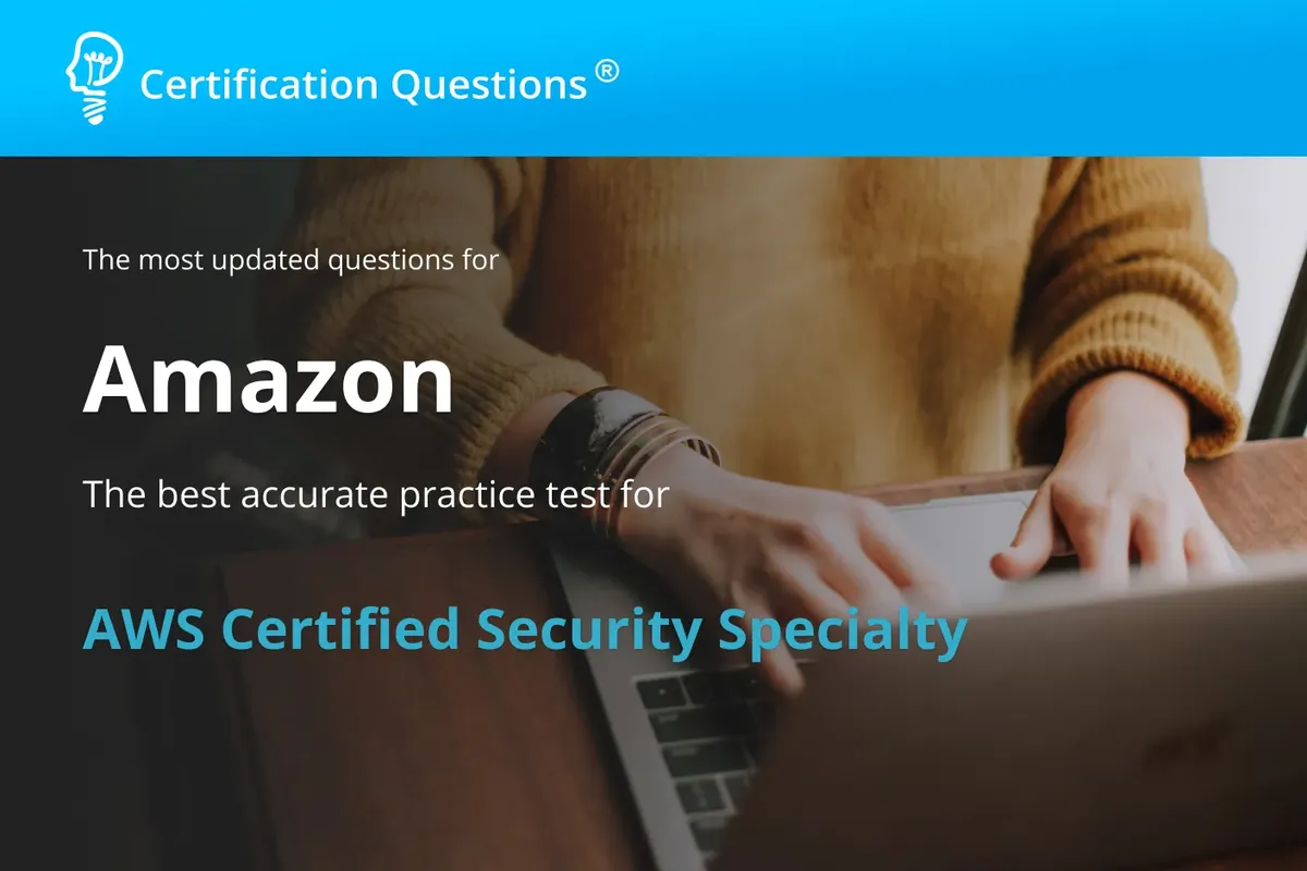 AWS Certified Security Specialty Practice Test Questions